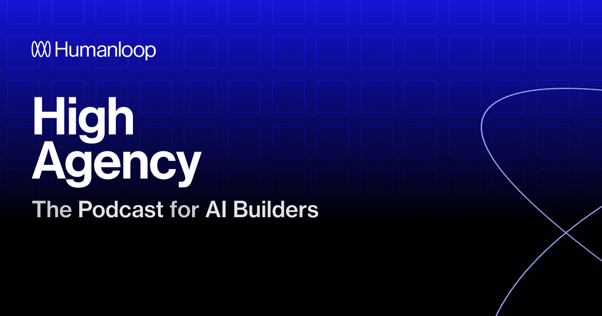 Podcast - Humanloop: LLM evals platform for enterprises | Humanloop